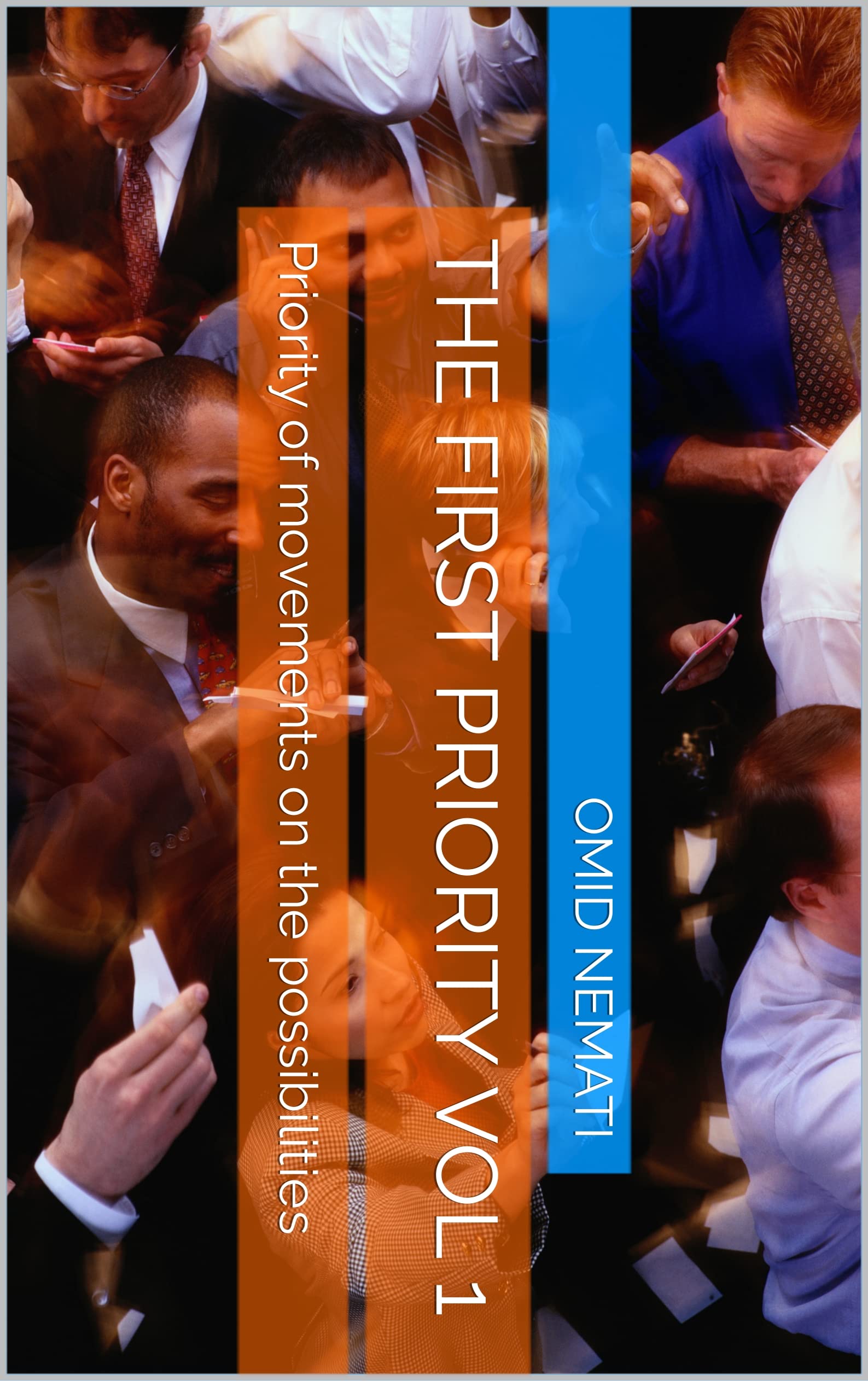 The First Priority Vol 1: Priority of movements on the possibilities by ...