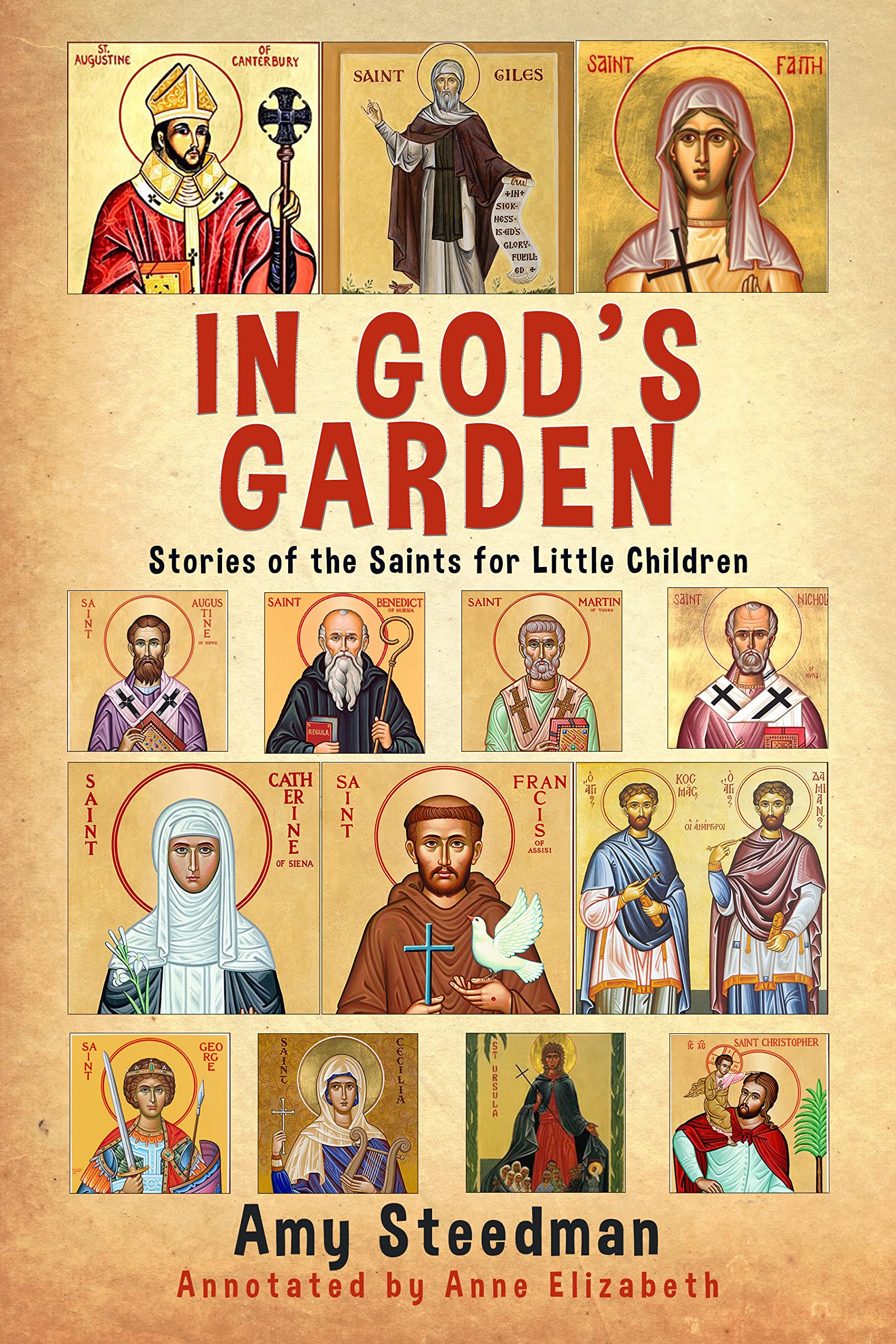 In God's Garden: Stories of the Saints for Little Children by Amy ...