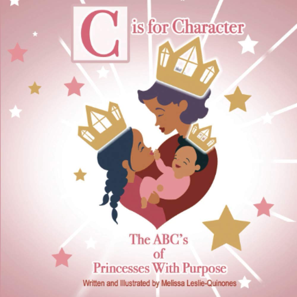 Princesses With Purpose Character ABC Book by Melissa Leslie-Quinones ...