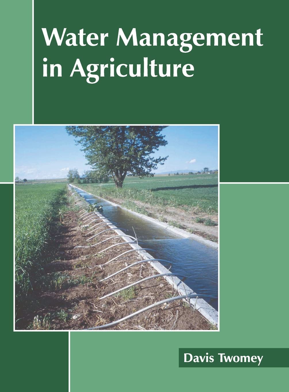 Water Management in Agriculture by Davis Twomey | Goodreads