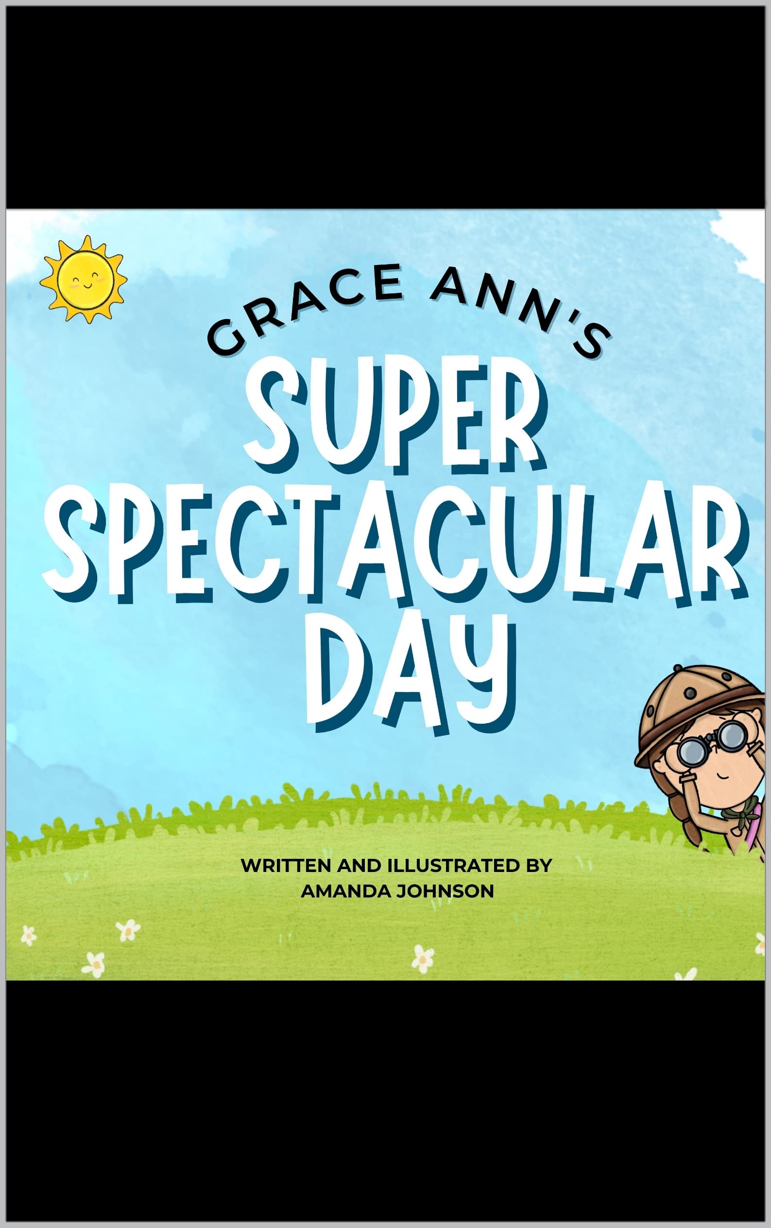 Grace Ann's Super Spectacular Day by Amanda Johnson | Goodreads