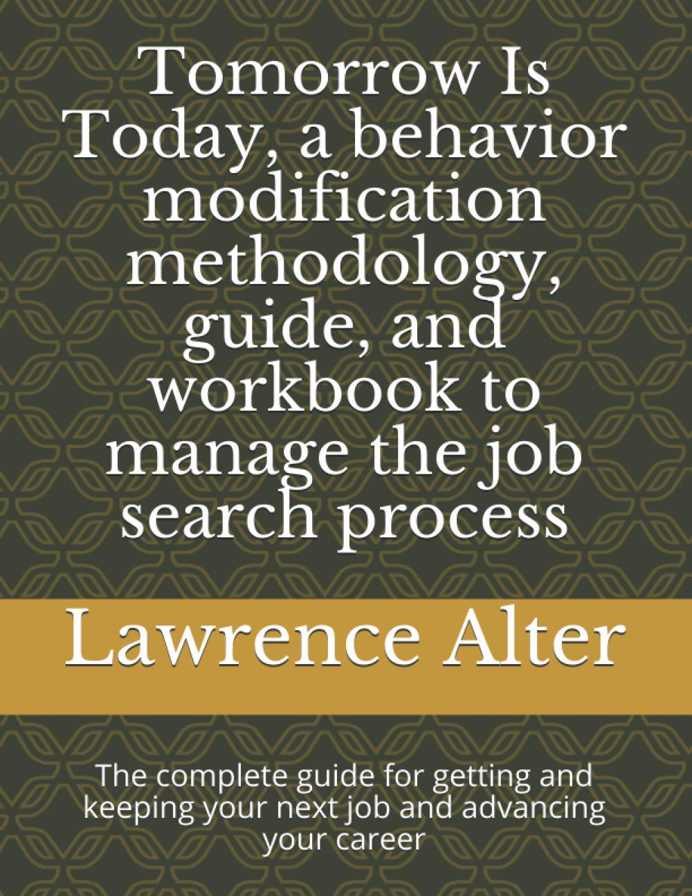 Tomorrow Is Today, a behavior modification methodology, guide, and ...