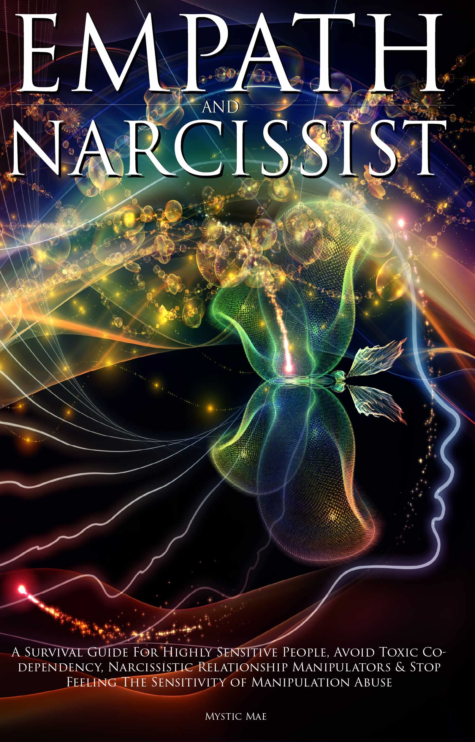 Empath and Narcissist; A Survival Guide For Highly Sensitive People, Avoid Toxic Codependency ...