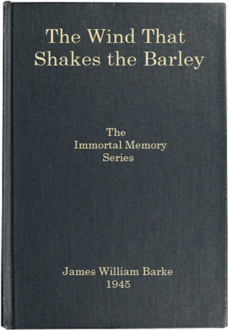 The Wind that Shakes the Barley by James William Barke | Goodreads