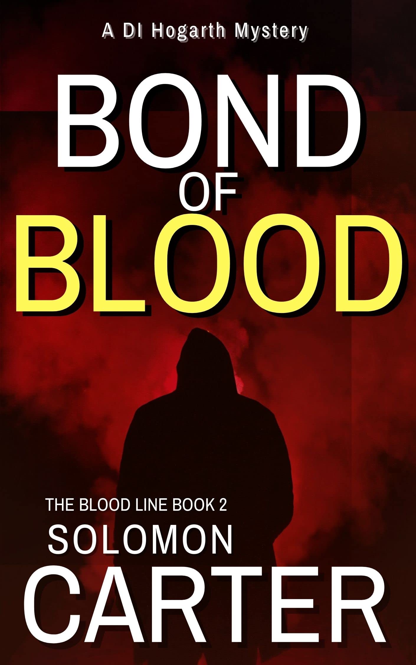 Bond of Blood (DI Hogarth The Blood Line #2) by Solomon Carter | Goodreads
