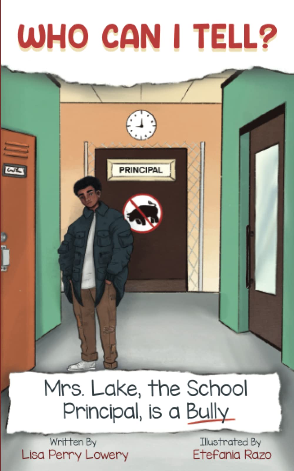 Who Can I Tell? Mrs. Lake, the School Principal, is a Bully by Lisa ...