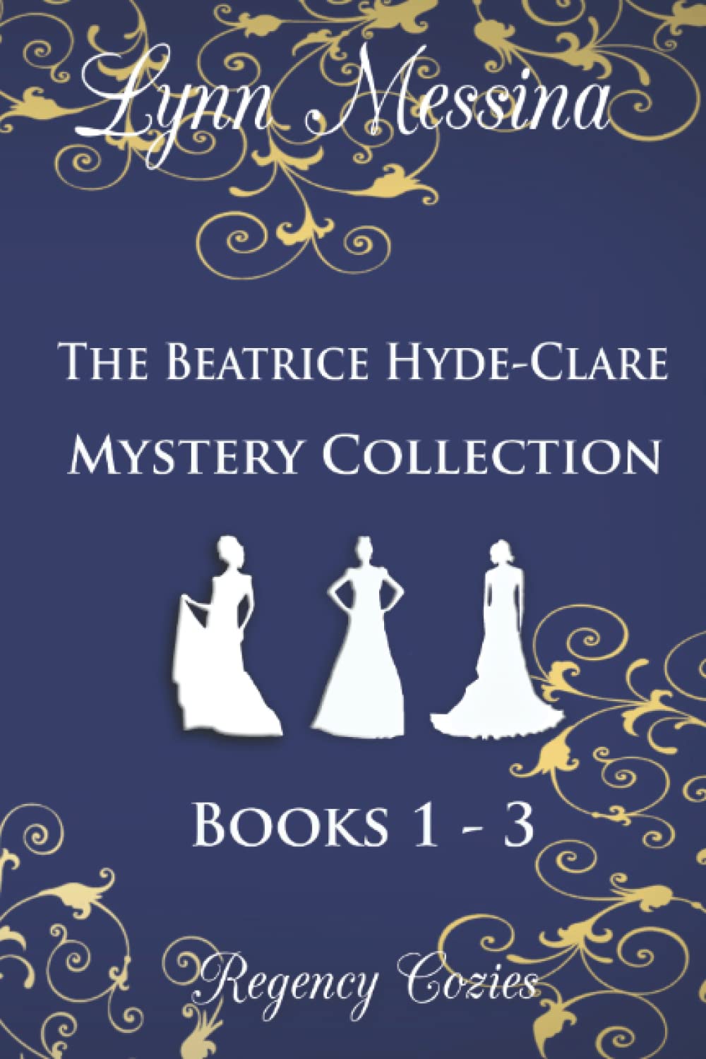 The Beatrice Hyde-Clare Mystery Collection, Books 1 - 3 by Lynn Messina ...