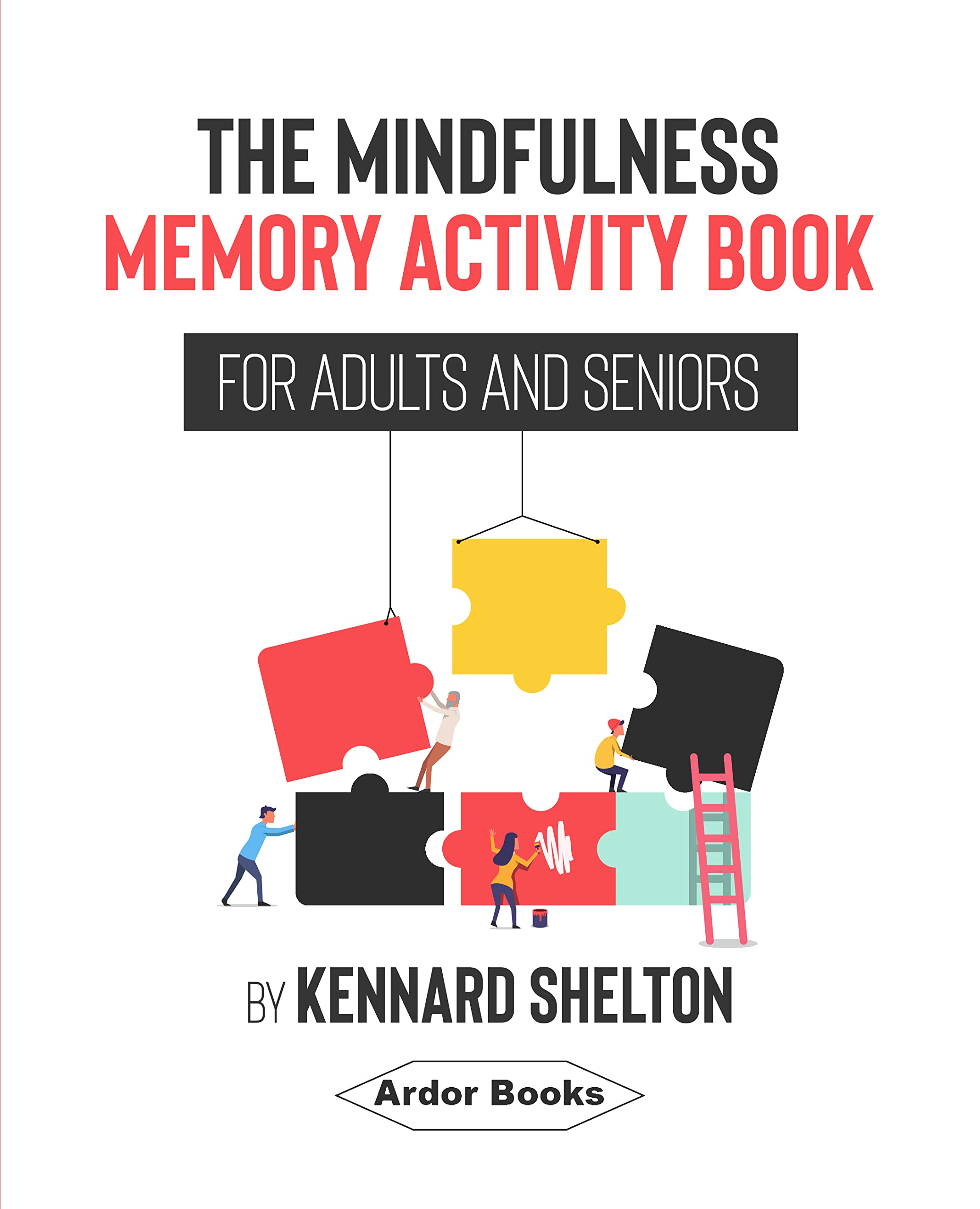 The Mindfulness Memory Activity Book for Adults and Seniors: 140 ...