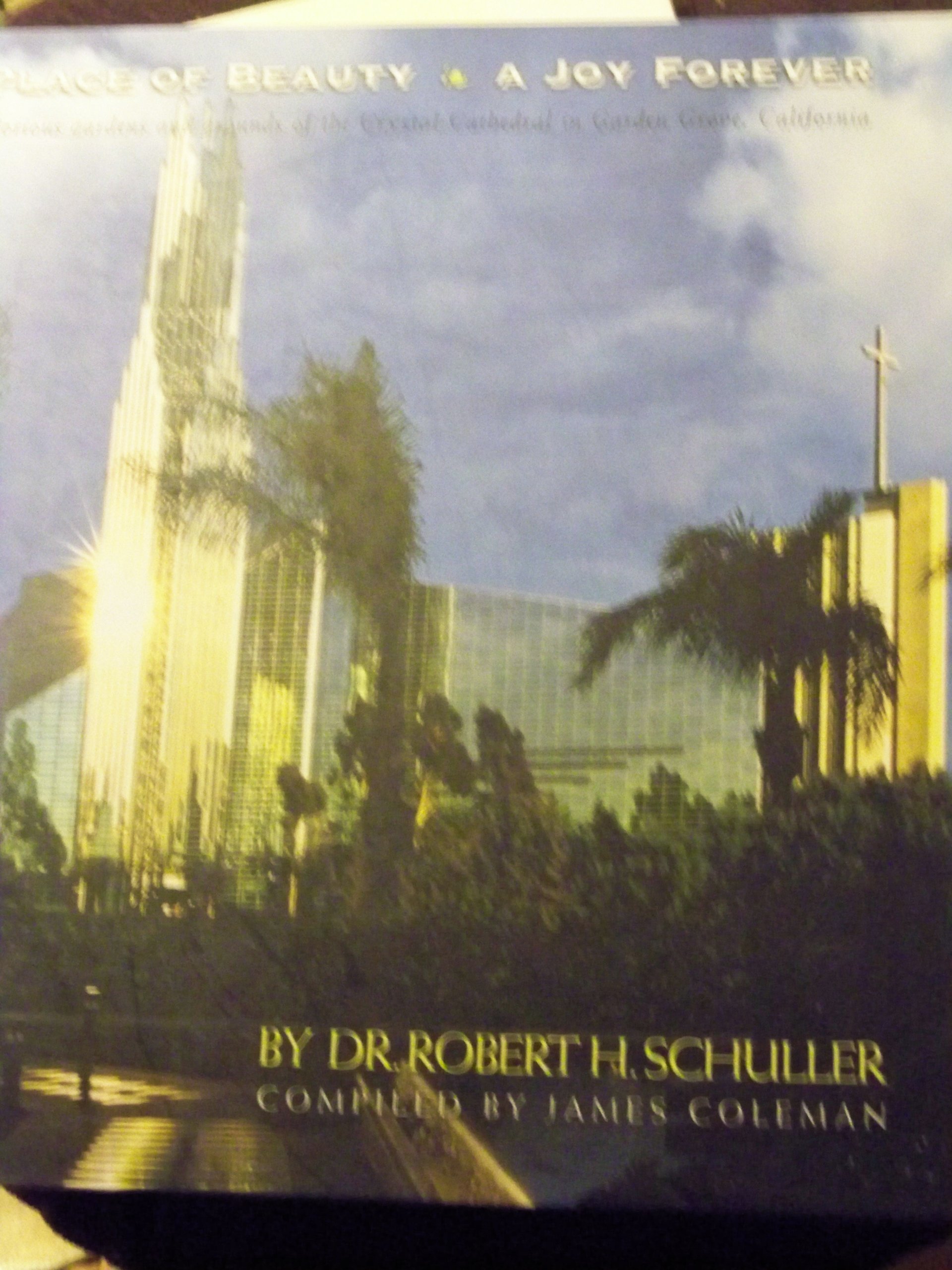 A Place of Beauty A Joy Forever by Robert H. Schuller | Goodreads