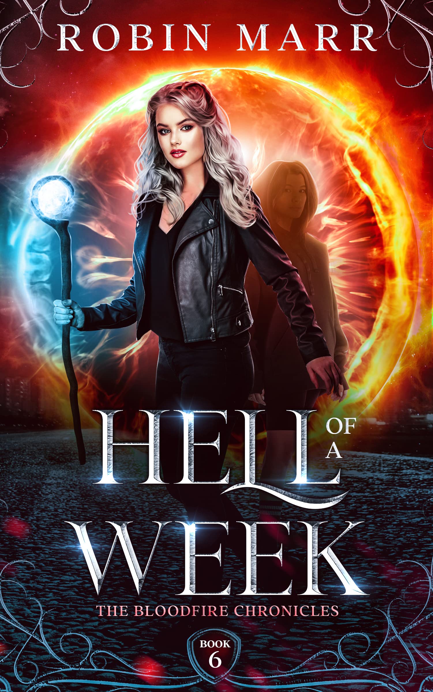 Hell of a Week (The Bloodfire Chronicles #6) by Robin Marr | Goodreads
