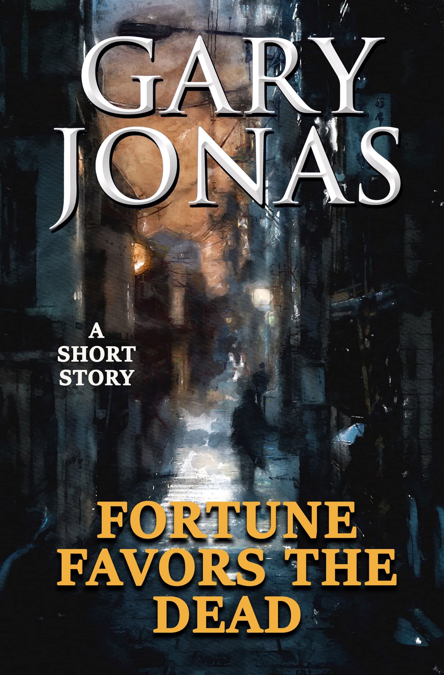 Fortune Favors the Dead by Gary Jonas | Goodreads