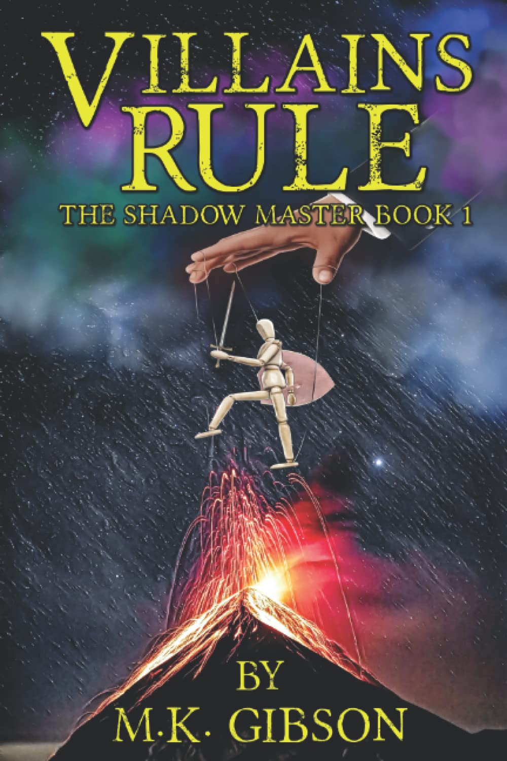 Villains Rule (The Shadow Master) by M.K. Gibson | Goodreads