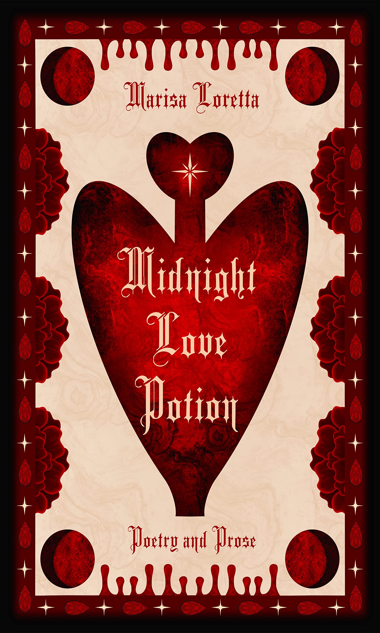 Midnight Love Potion: Poetry and Prose by Marisa Loretta | Goodreads
