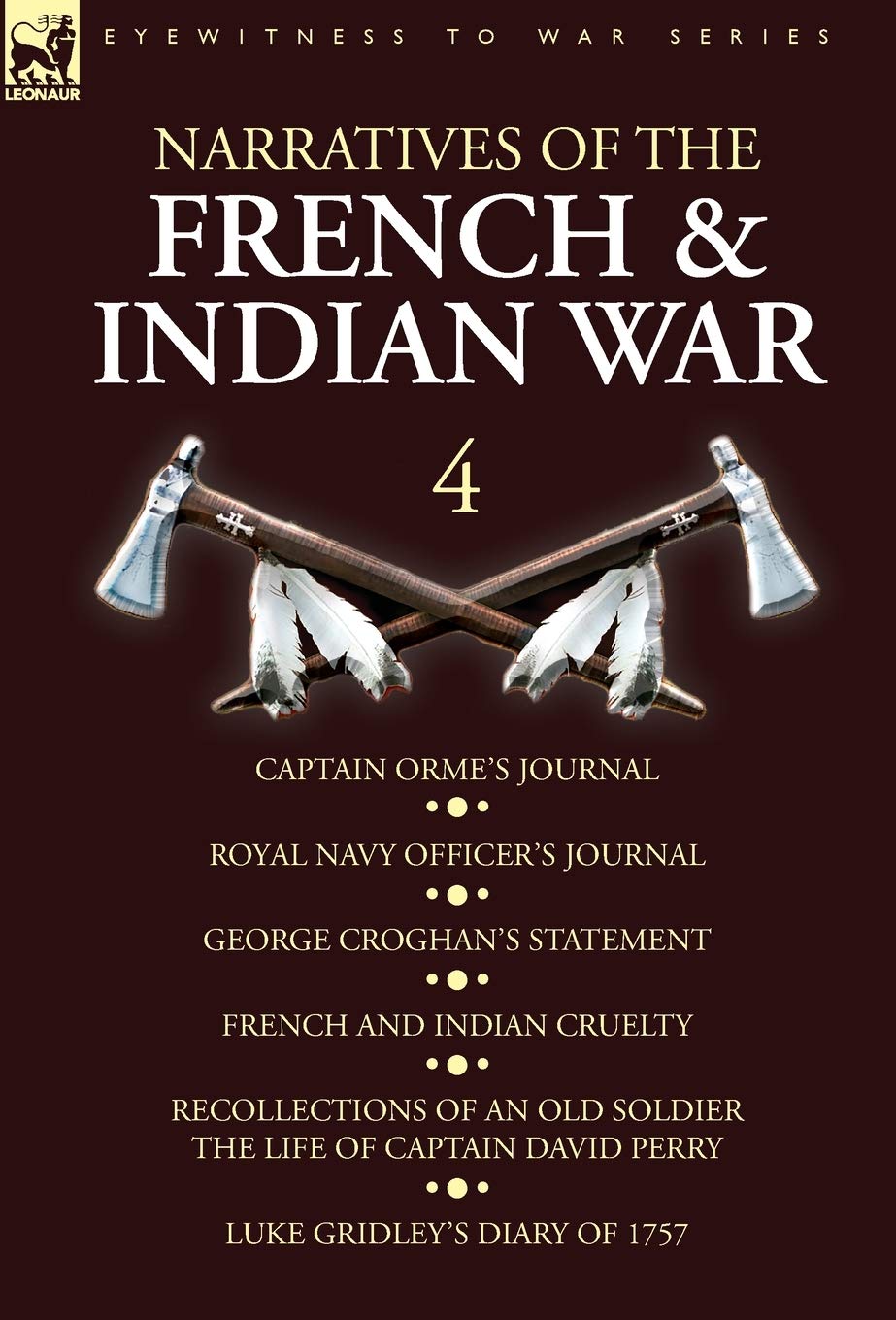 Narratives of the French and Indian War: 4-Captain Orme's Journal ...