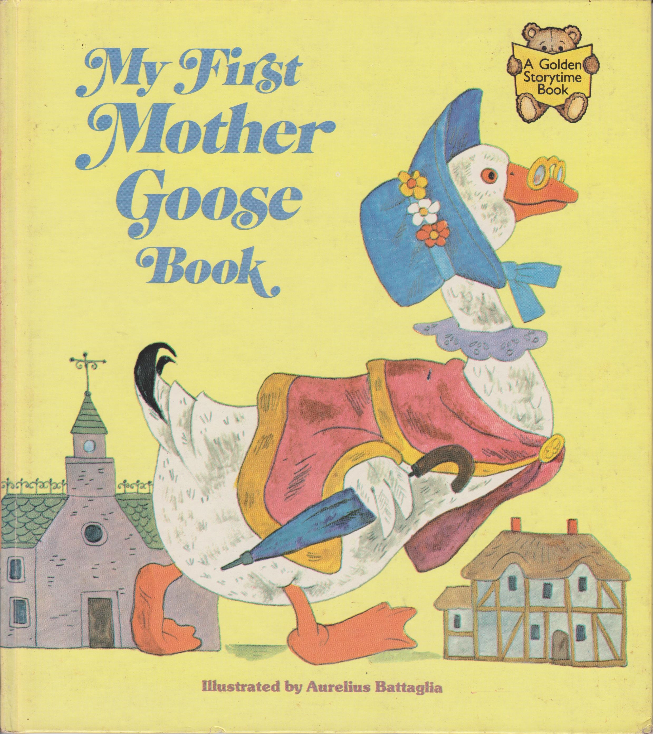 My First Mother Goose Book by Aurelius Battaglia | Goodreads