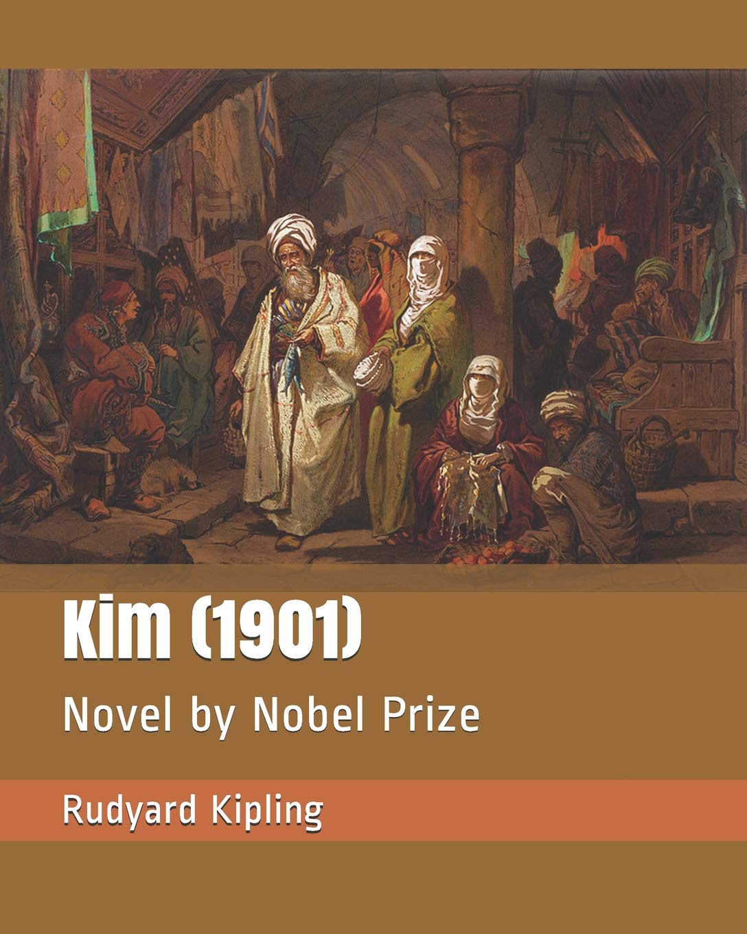 Kim (1901): Novel by Nobel Prize by Rudyard Kipling | Goodreads