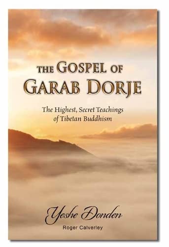 Gospel of Garab Dorje: The Highest, Secret Teachings of Tibetan ...