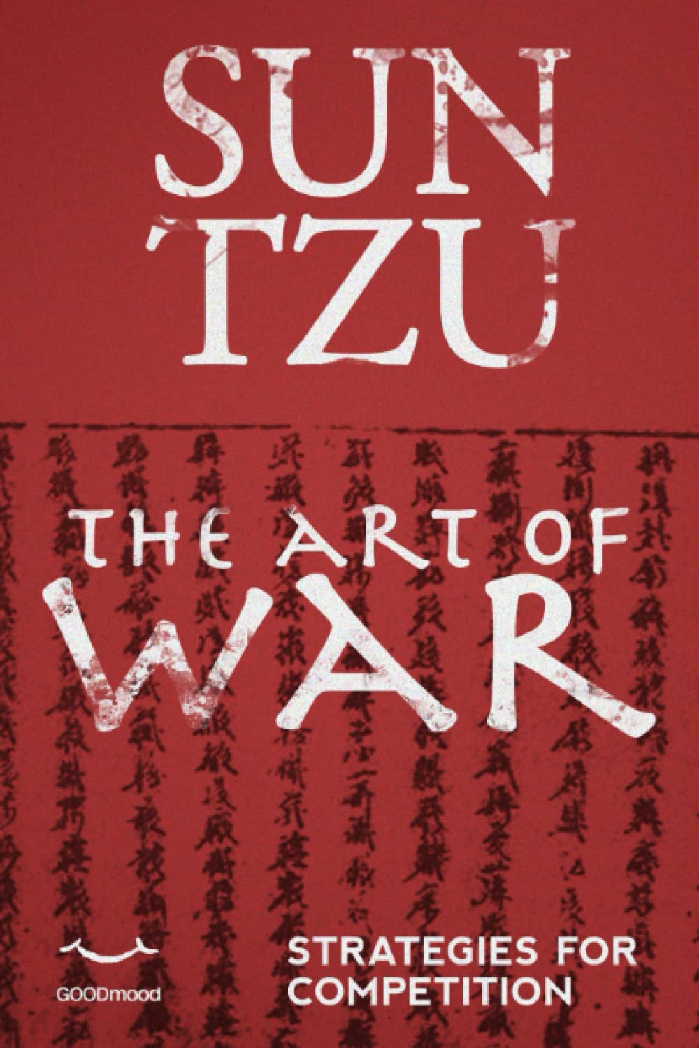 The Art Of War : The New Illustrated Edition by Sun Tzu | Goodreads