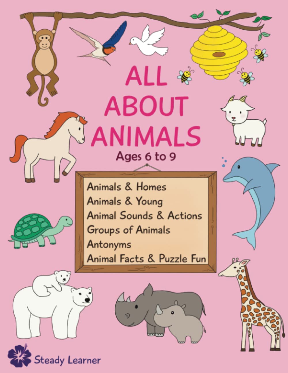 All About Animals (Ages 6 to 9) by Steady Learner | Goodreads