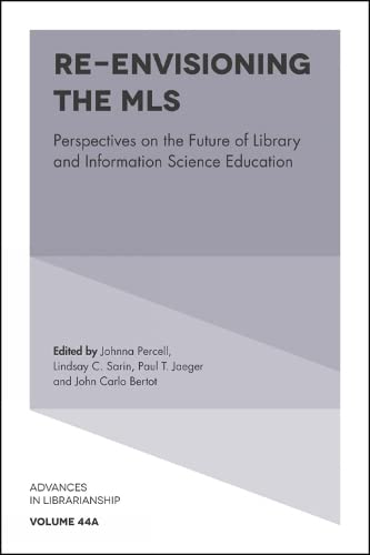 Re-envisioning the MLS: Perspectives on the Future of Library and ...
