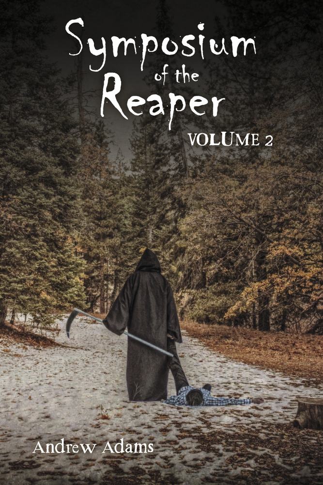 Symposium of the Reaper: Volume 2 (2) by Andrew Adams | Goodreads