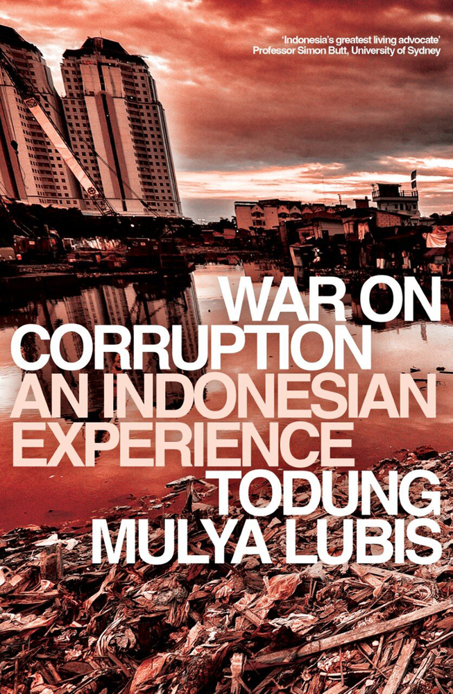 War on Corruption: An Indonesian Experience by Todung Mulya Lubis ...