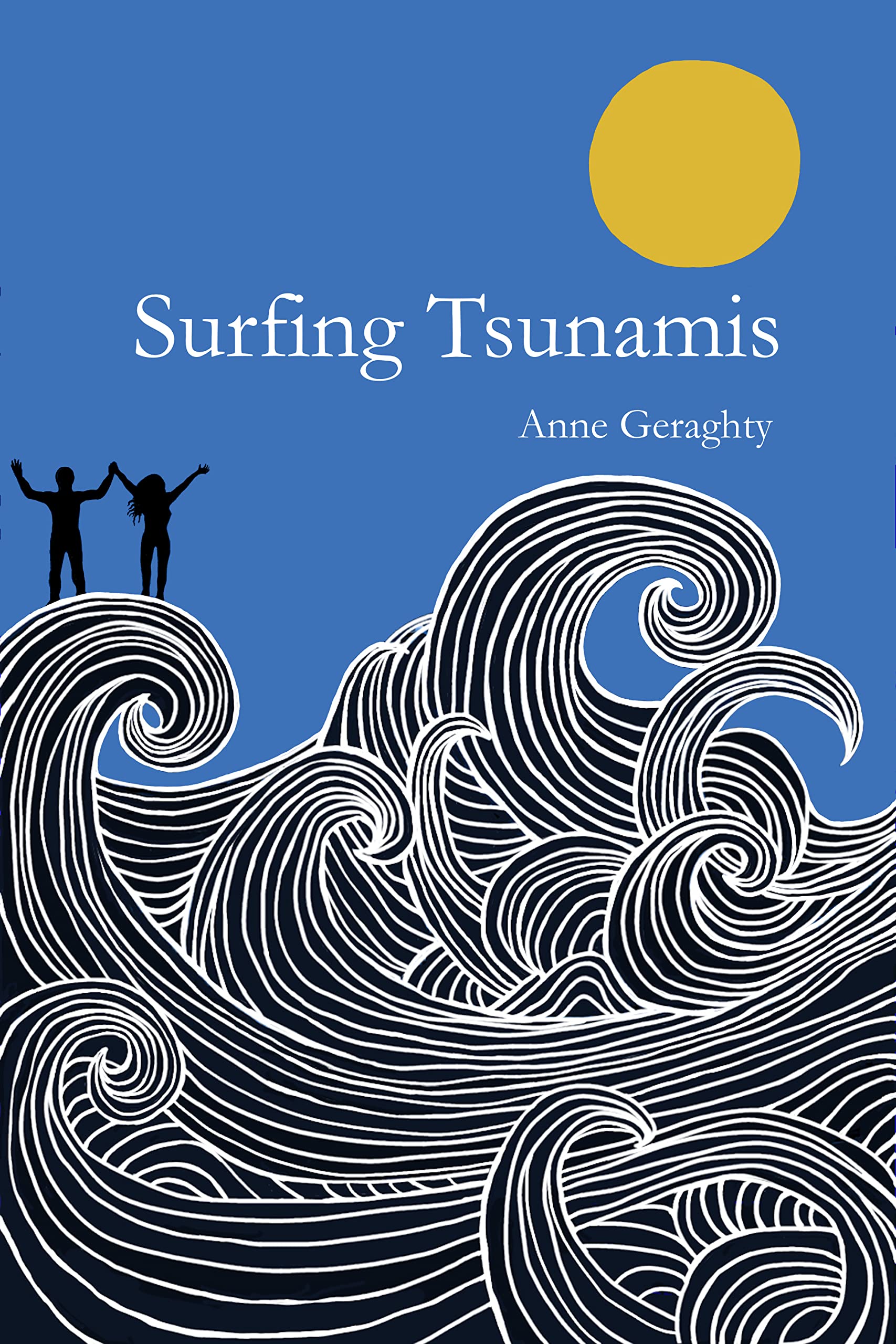 Surfing Tsunamis by Anne Geraghty | Goodreads