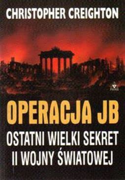 Operacja JB. Ostatni wielki sekret II wojny swiatowej by Christopher ...