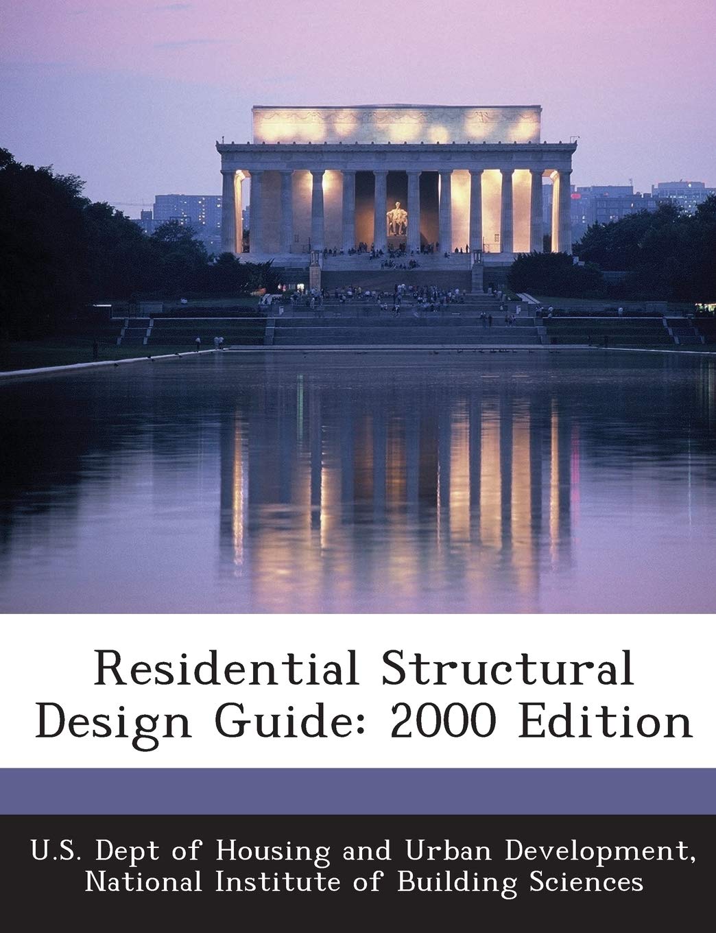 Residential Structural Design Guide: 2000 Edition by U.S. Dept of ...