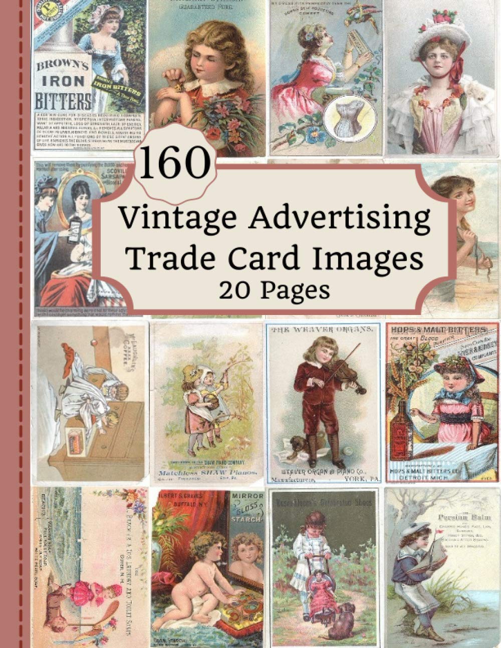 Vintage Advertising Trade Card Images: 20 Pages With A Total Of 160 ...