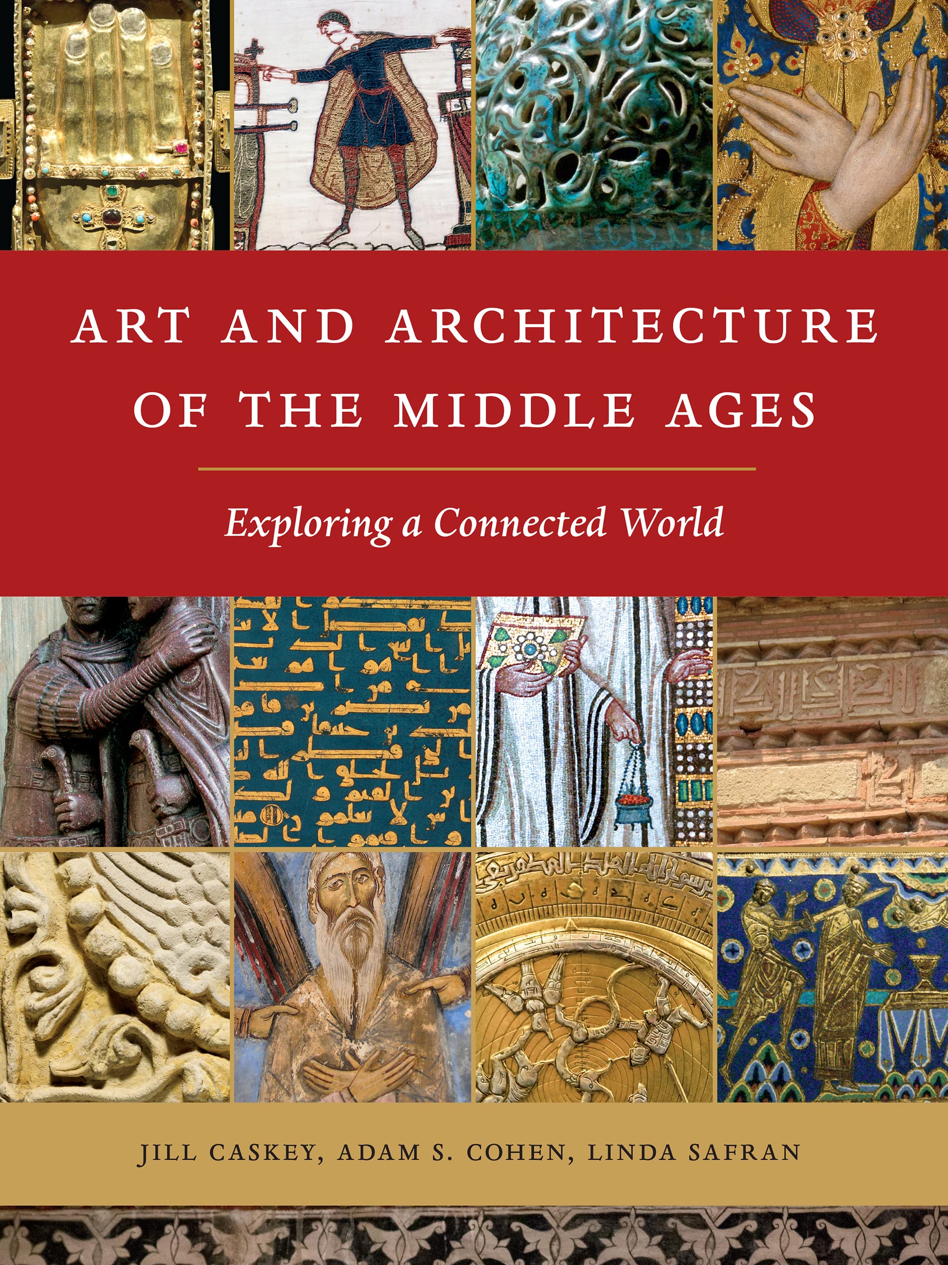 Art and Architecture of the Middle Ages: Exploring a Connected World by ...