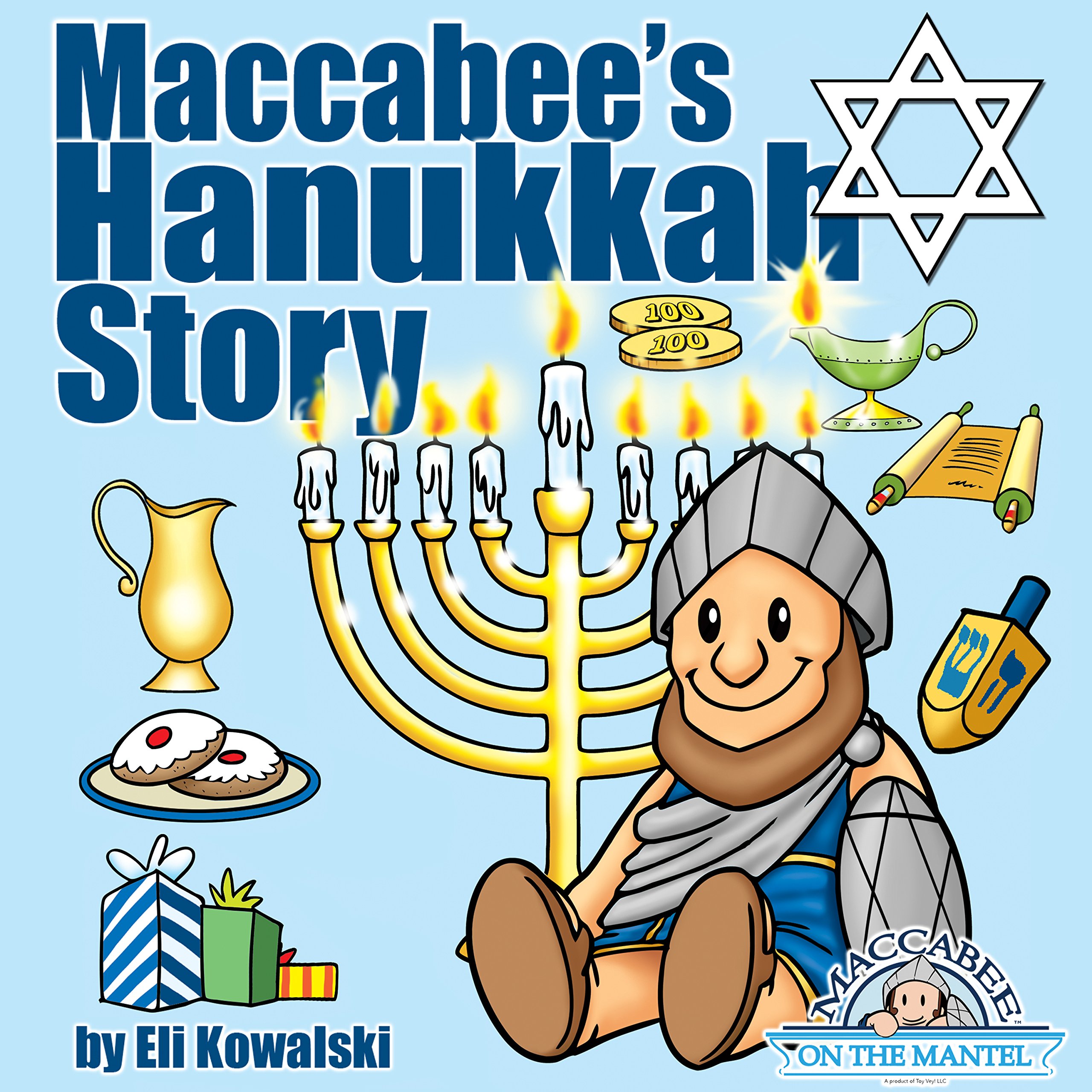 Maccabee's Hanukkah Story by Eli Kowalski | Goodreads