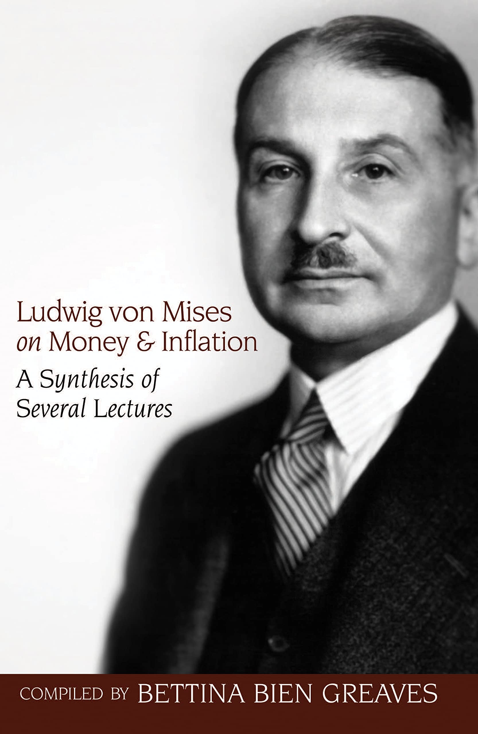 Ludwig von Mises on Money and Inflation: A Synthesis of Several ...