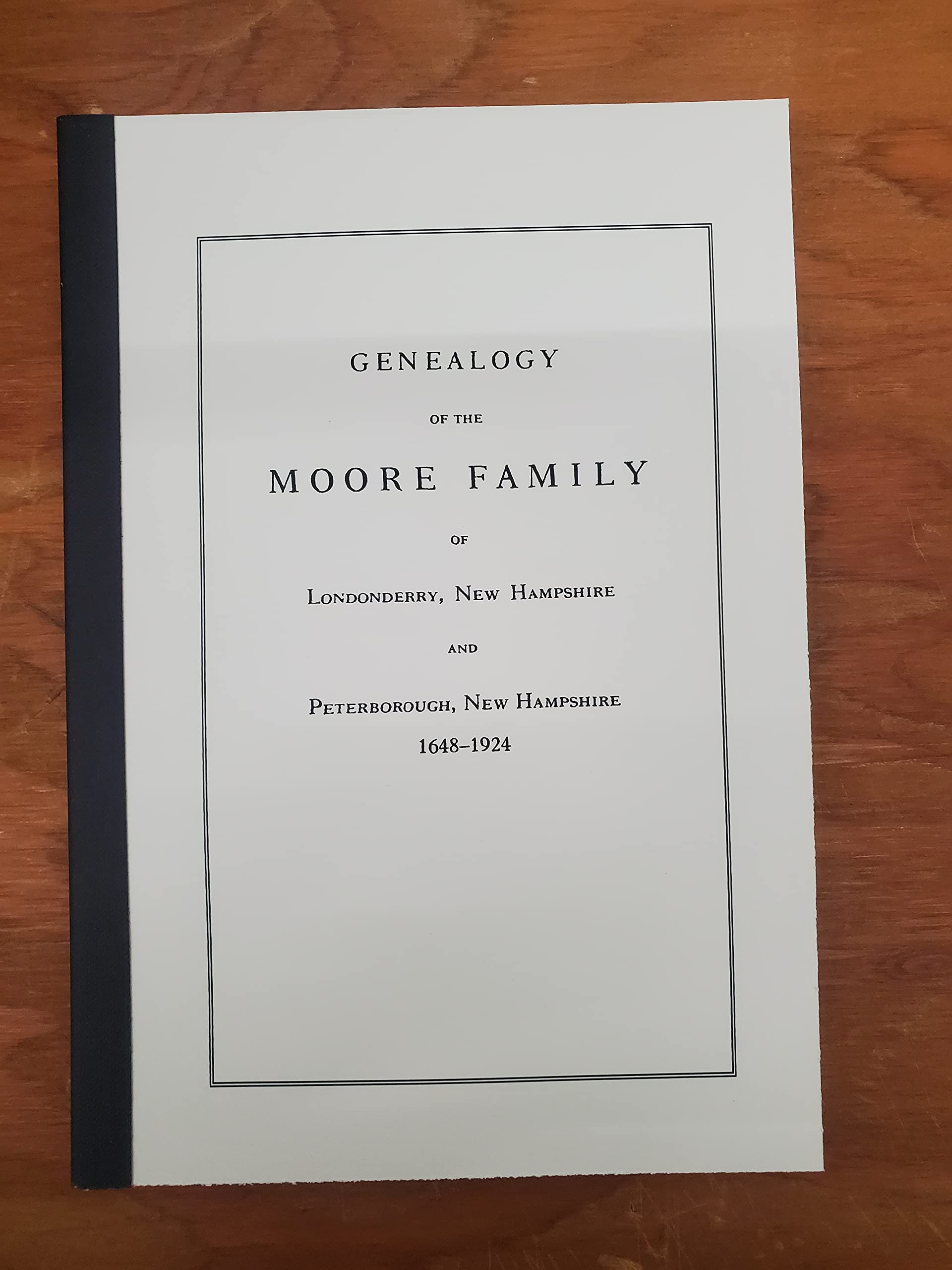 Genealogy of the Moore Family of Londonderry and Peterborough, New ...
