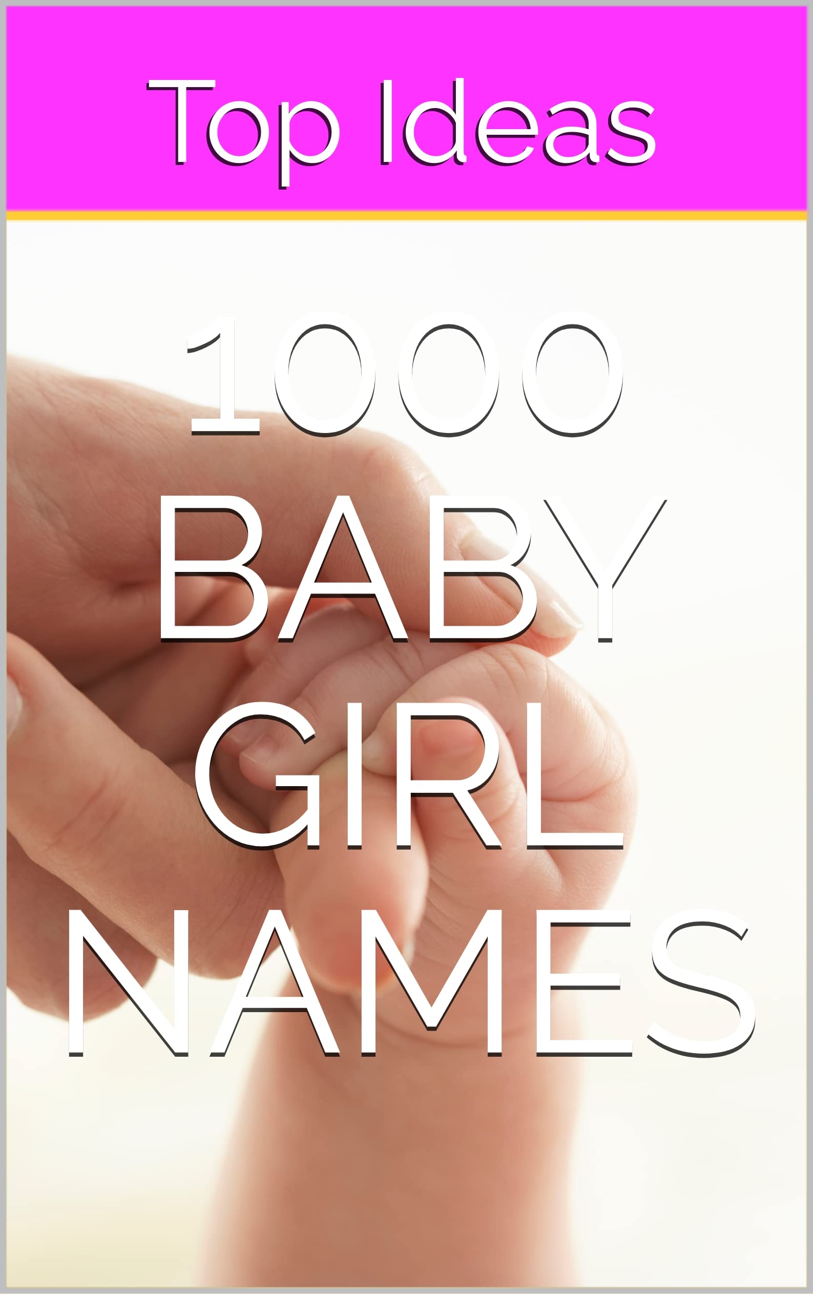 1000 Baby Girl Names by Top Ideas | Goodreads
