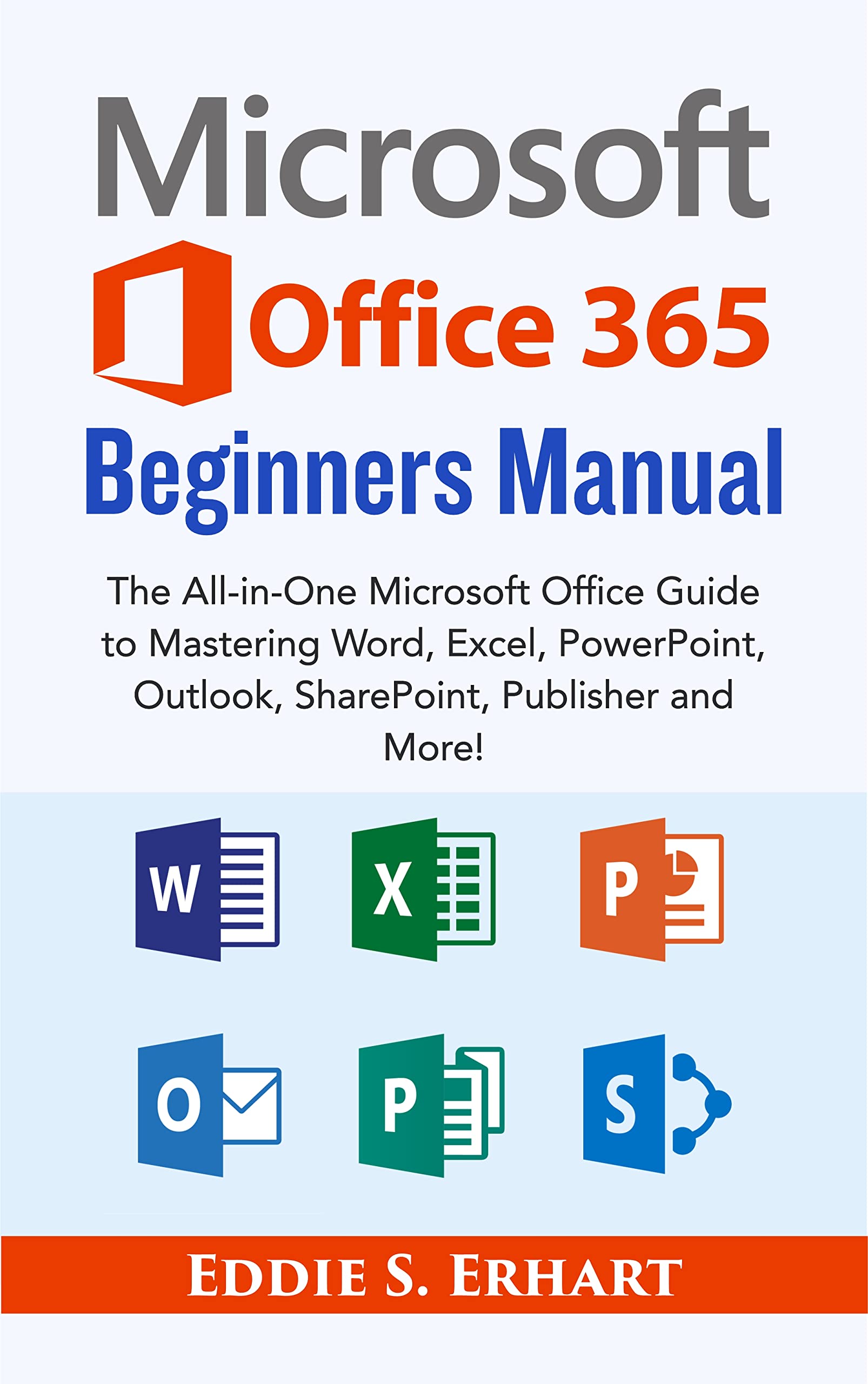 Microsoft Office 365 2022 Beginners Manual: The All-in-One Microsoft ...