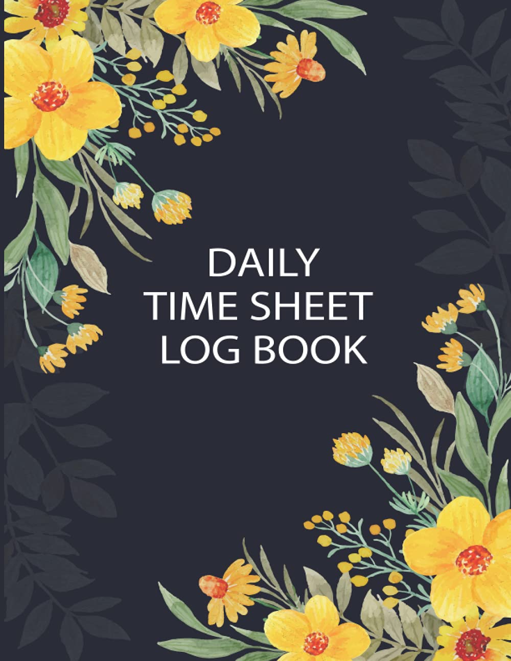Daily Time Sheet Log Book Employee Time Log Work Hours Log Time 