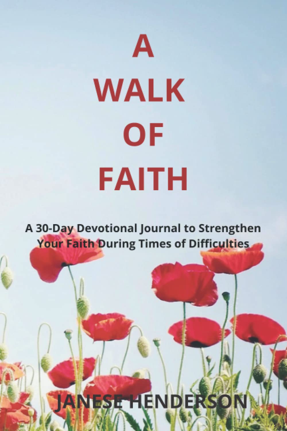 A WALK OF FAITH: A 30-Day Devotional Journal to Strengthen Your Faith ...