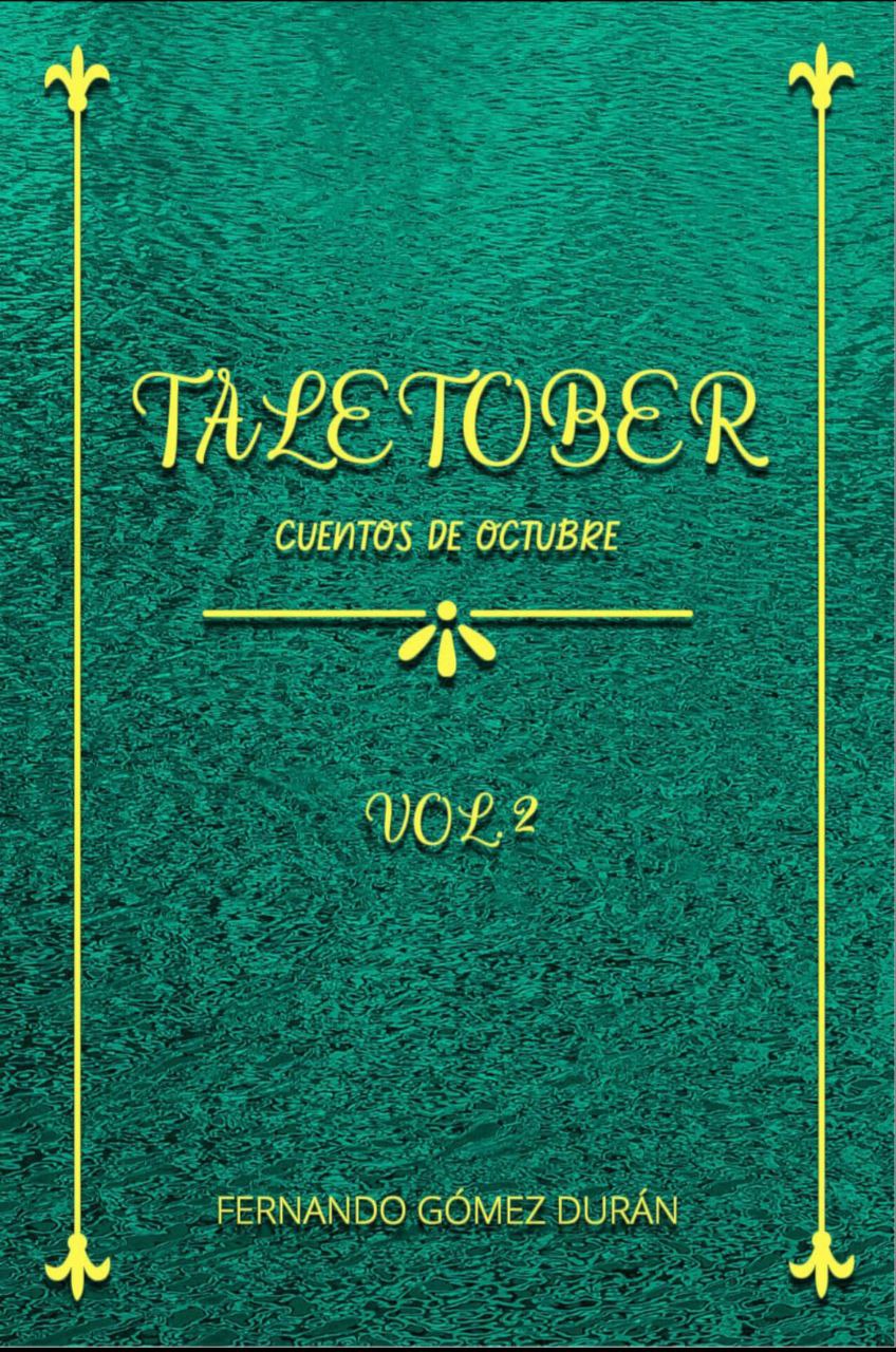 Taletober: Cuentos de Octubre, Vol. 2 by Fernando Gómez Durán | Goodreads