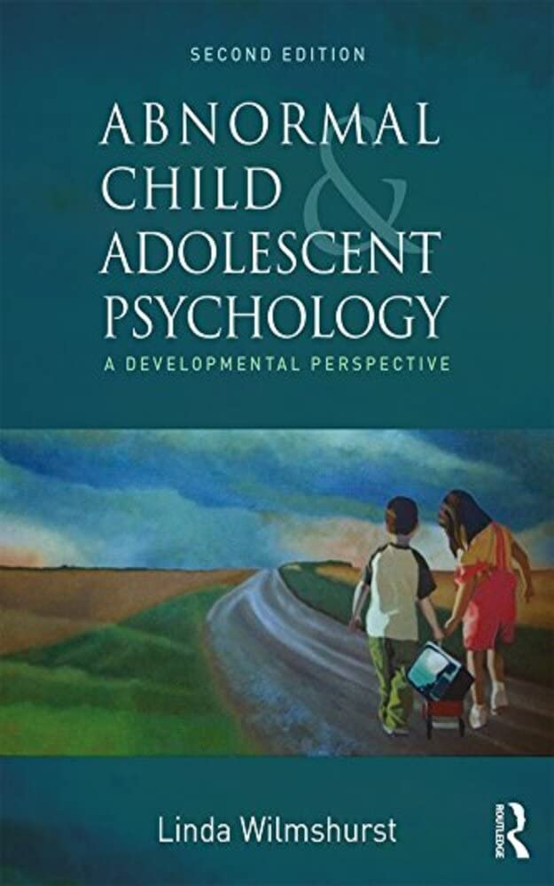 Abnormal Child and Adolescent Psychology: A Developmental by Linda ...