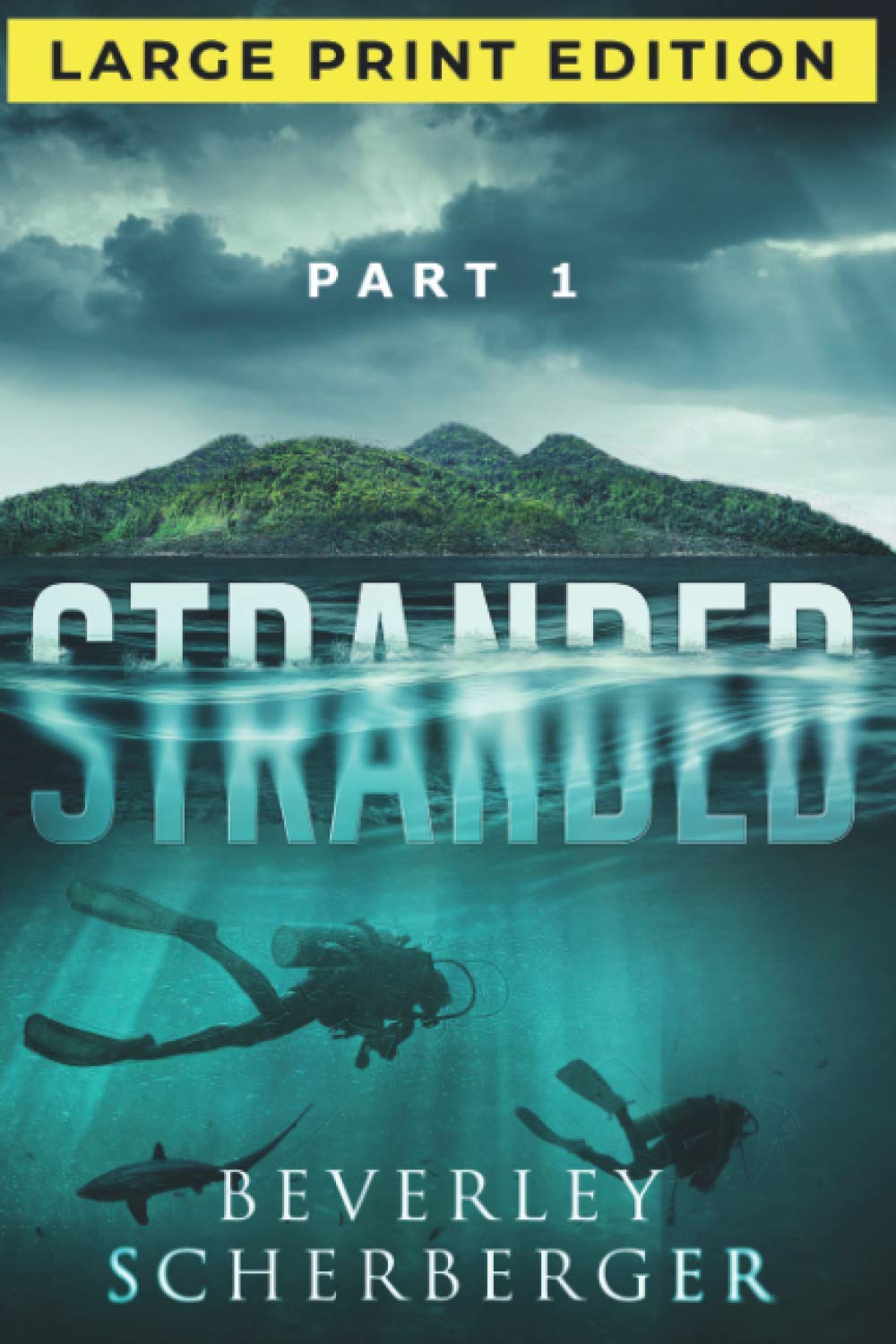 STRANDED Large Print Edition PART I: A thrilling tale of island survival and animal revenge by ...