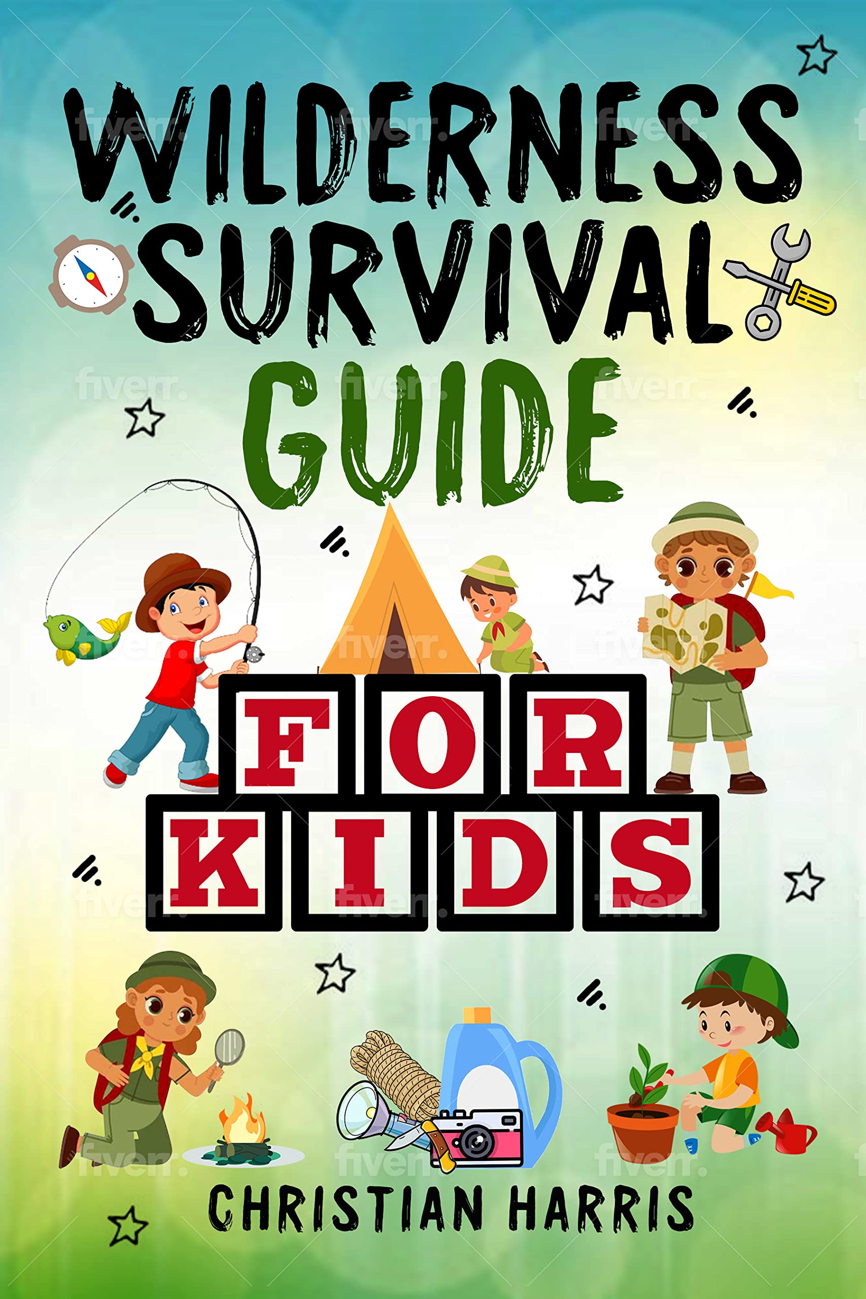 Wilderness Survival Guide for Kids: A Practical Guide for Young ...