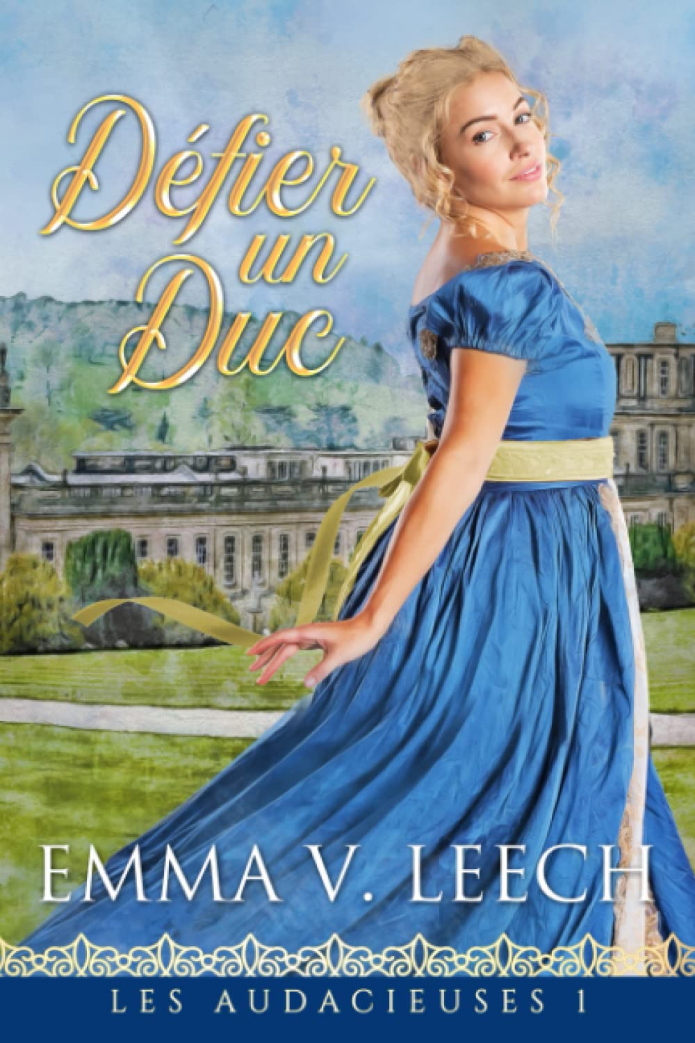 Défier un Duc (Les Audacieuses) by Emma V. Leech | Goodreads