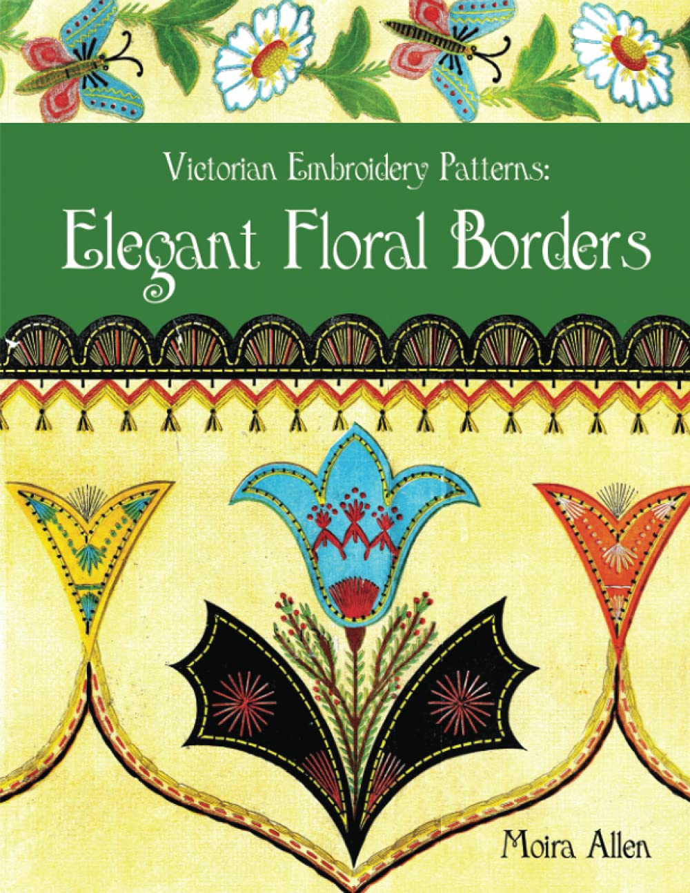 Victorian Embroidery Patterns: Elegant Floral Borders by Moira Allen ...