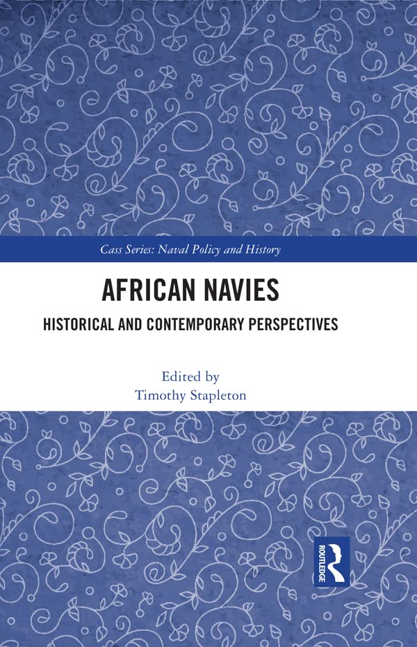 African Navies: Historical and Contemporary Perspectives by Timothy ...