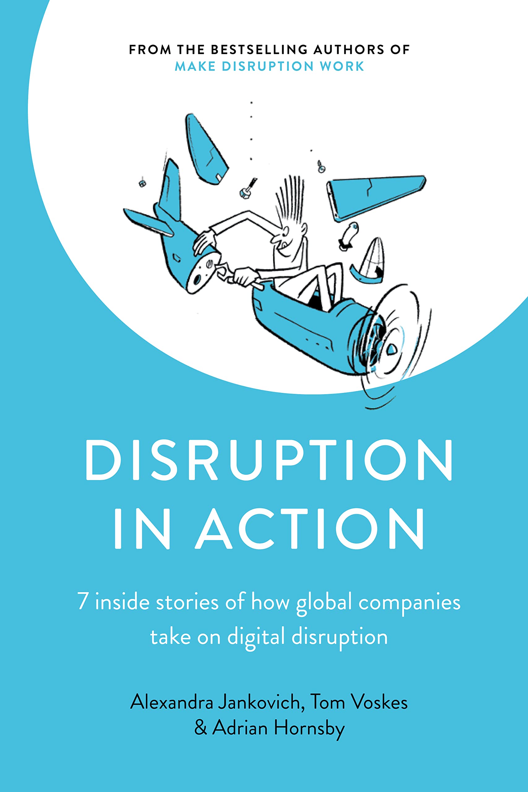Disruption in Action: Disruption in Action: 7 inside stories of how ...