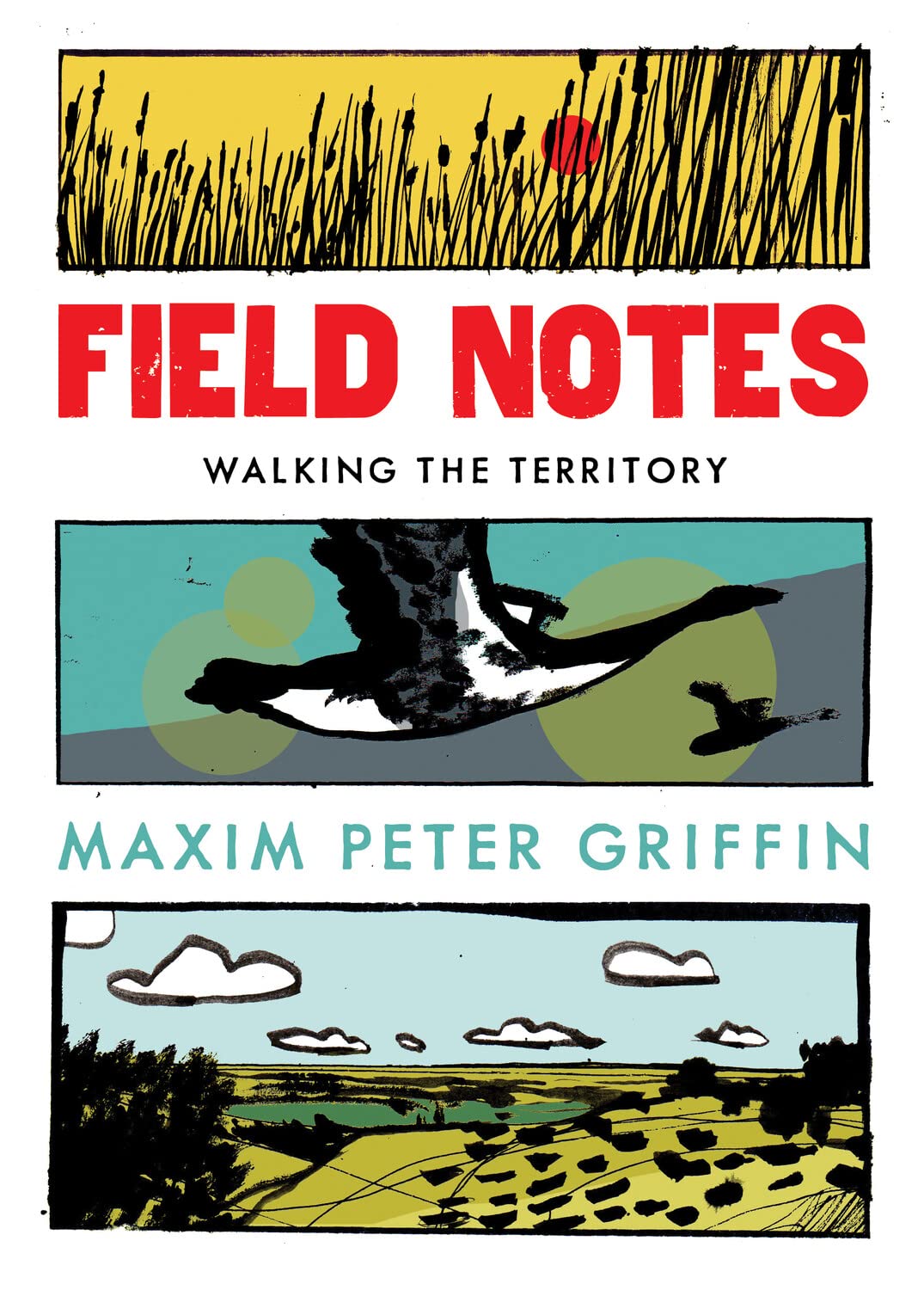 Field Notes: Walking the Territory by Maxim Peter Griffin | Goodreads