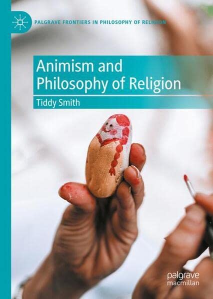 Animism and Philosophy of Religion by Tiddy Smith | Goodreads