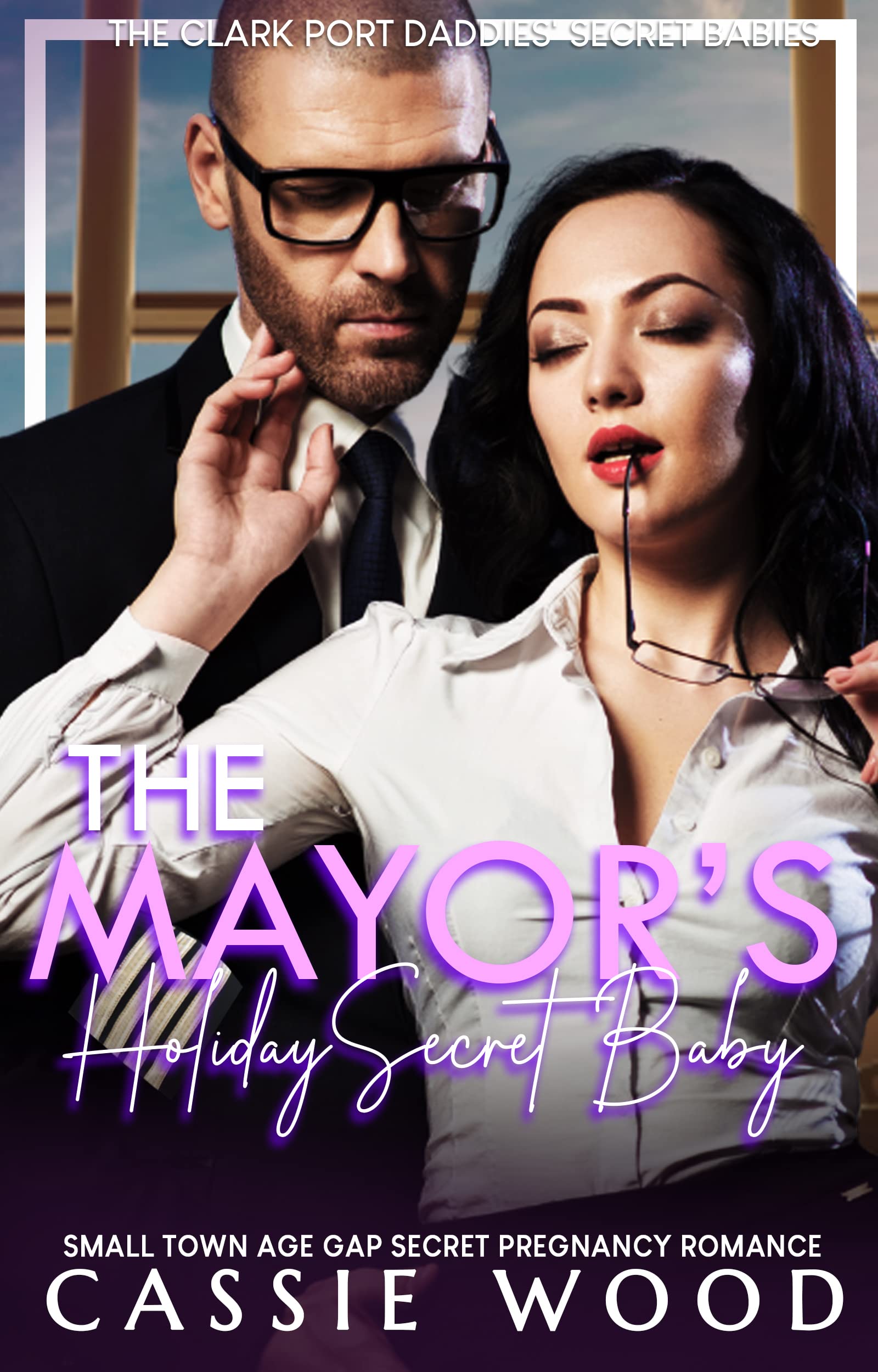 The Mayor's Holiday Secret Baby by Cassie Wood | Goodreads
