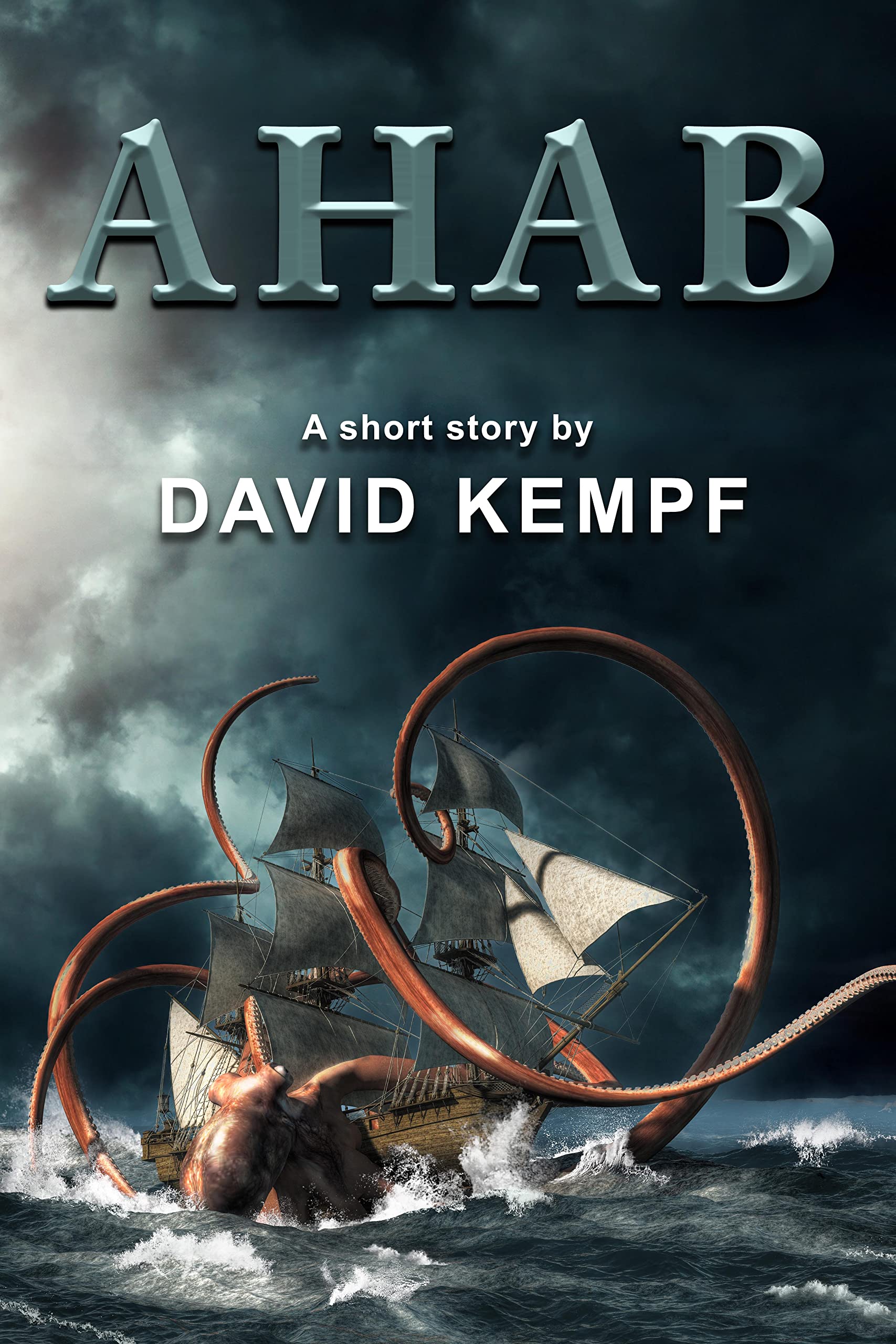 Ahab (Tales of Monster Madness Book 2) by David Kempf | Goodreads